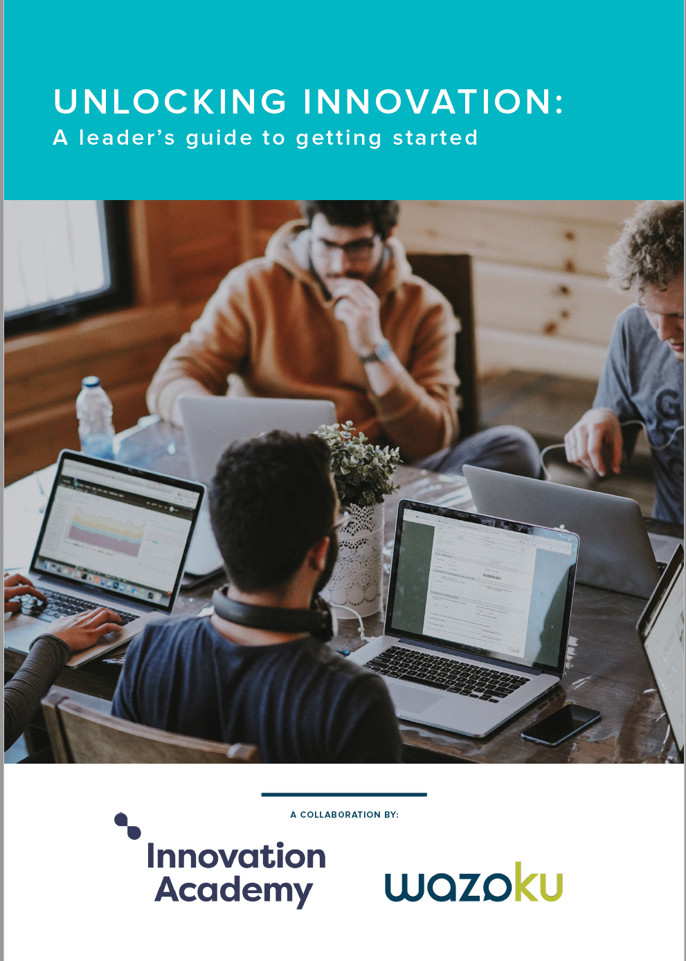 Unlocking innovation: A leader's guide to getting started - Wazoku